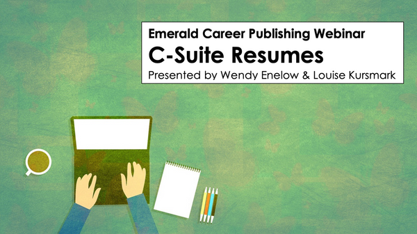 C-Suite Resumes: WEBINAR – Emerald Career Publishing